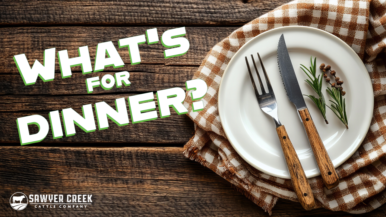 Simple Meal Planning with Grass-Fed Beef and Pastured Pork – Sawyer Creek